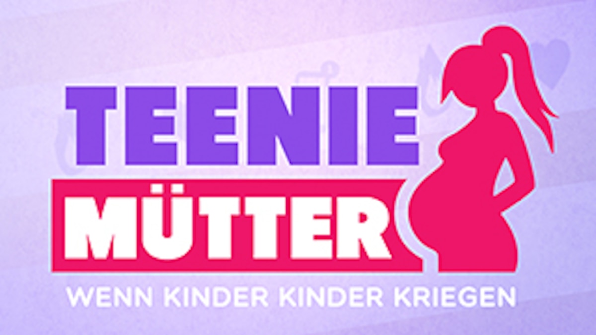 Videos Teenie Mütter Wenn Kinder Kinder Kriegen Rtlzwei