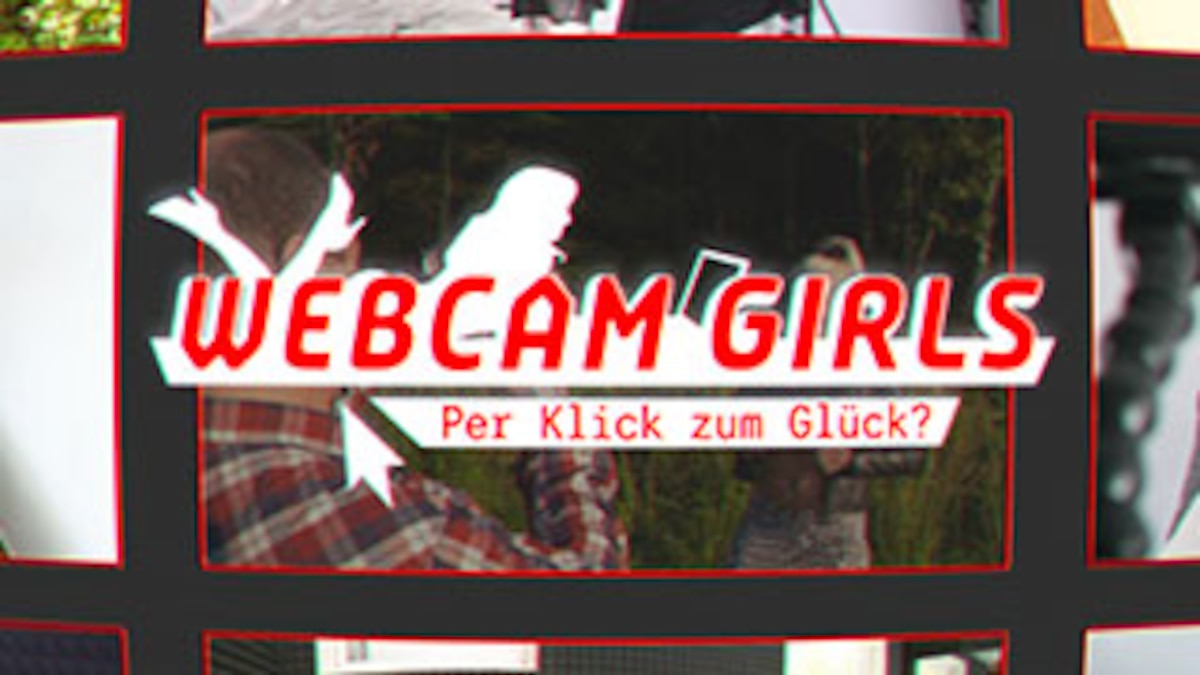 Webcam-Girls - Per Klick zum Glück? - RTLZWEI