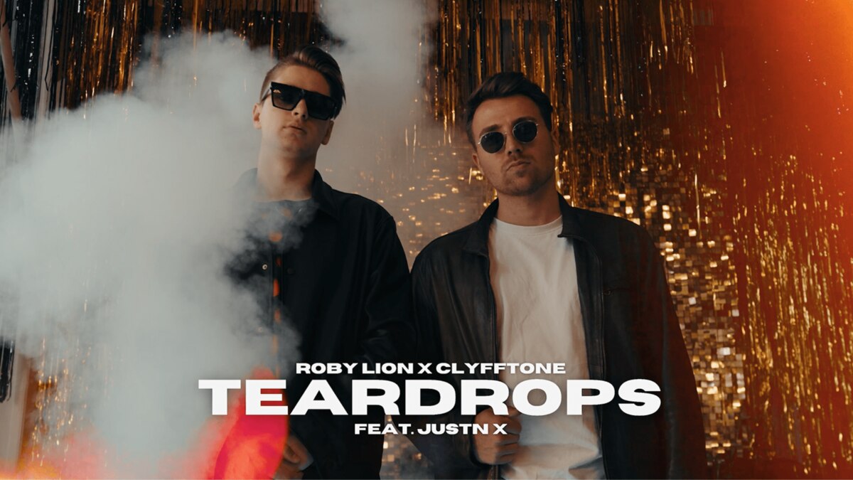 Meldung: „Teardrops“: Der neue Hit von Roby Lion x CLYFFTONE feat ...